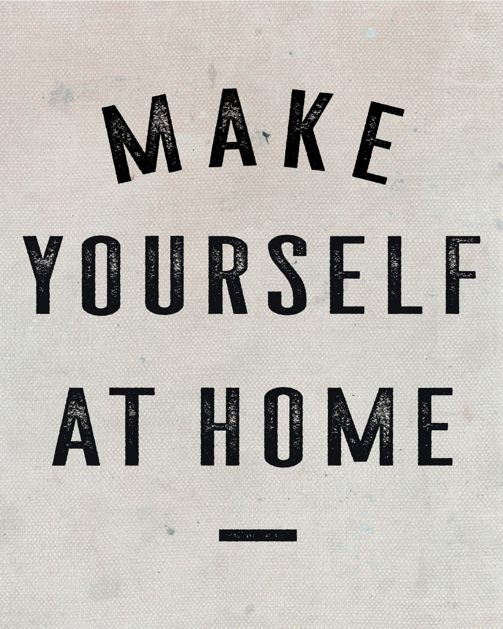 Make Yourself At Home Art Print- Taupe - Stagg Design Shop